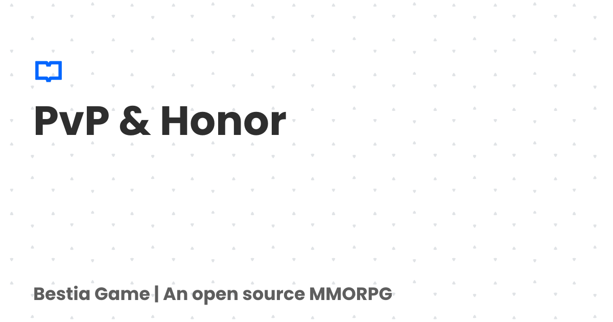 PvP & Honor | Bestia Game | An open source MMORPG