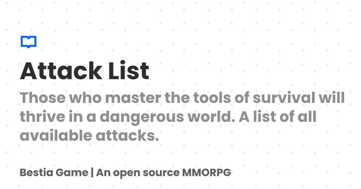 Attack List | Bestia Game | An open source MMORPG